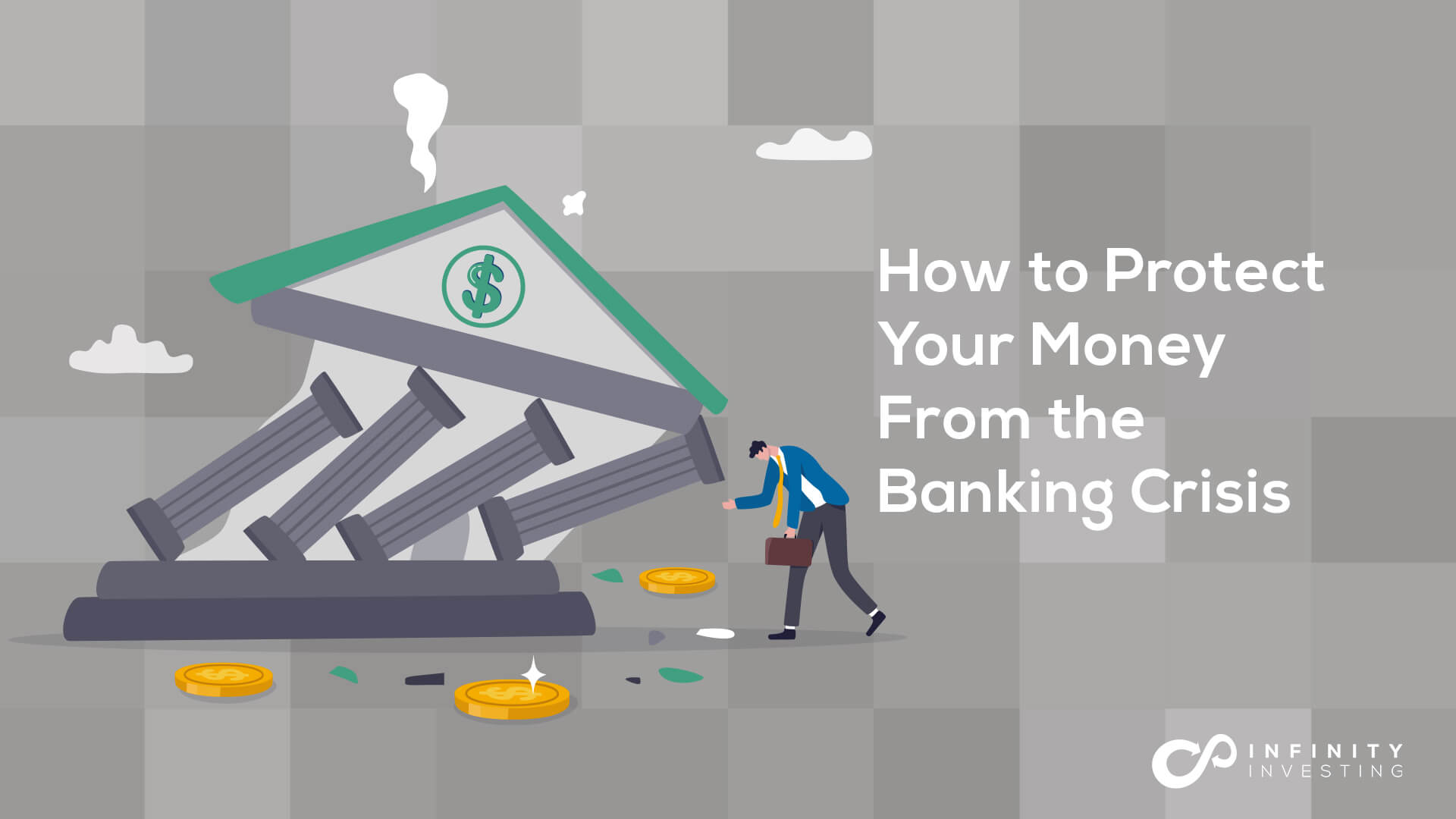 How to Protect Your Money From the Banking Crisis